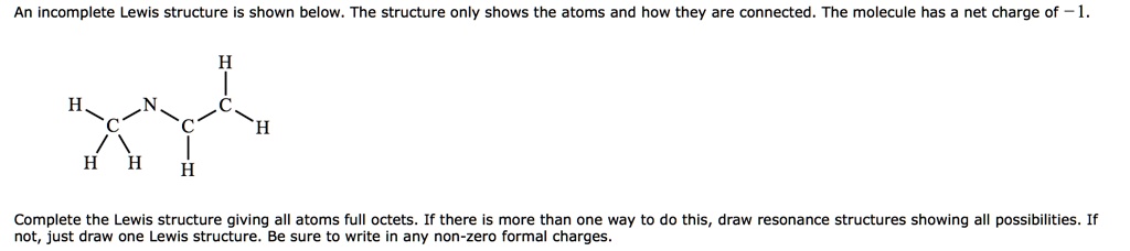 SOLVED: An incomplete Lewis structure is shown below The structure only ...