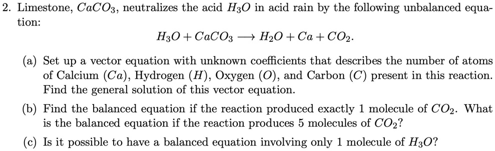 VIDEO solution: Limestone, CaCO3, neutralizes the acid H3O in acid rain ...