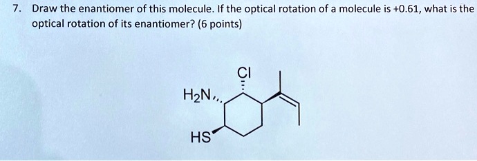 SOLVED:Draw the enantiomer of this molecule: If the optical rotation of ...