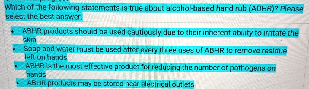 which of the following statements is true about alcohol based hand rub ...