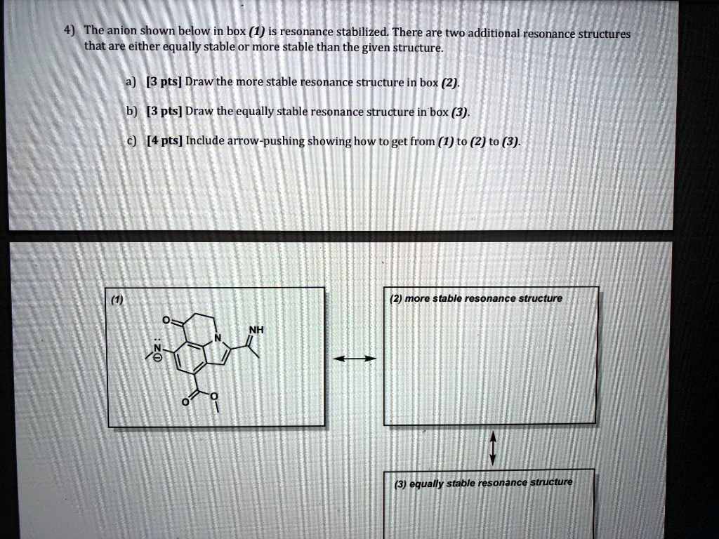 SOLVED: The anion shown below in box (1) is resonance stabilized There ...