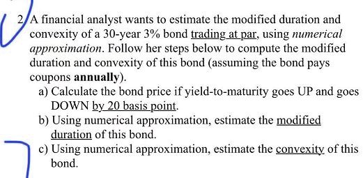 SOLVED: A financial analyst wants to estimate the modified duration and convexity of a 30-year 3 ...