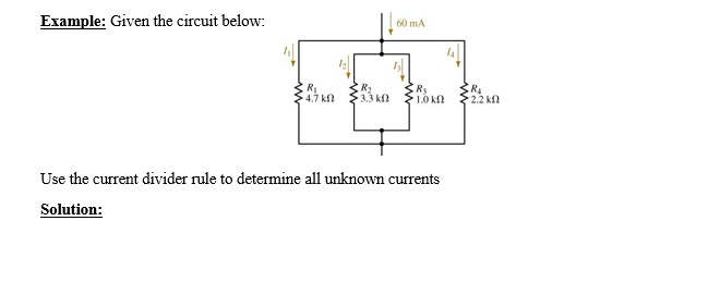 SOLVED: Example: Given the circuit below: R > 4.7 k 3.3 k >10k0 22k Use the current divider rule ...