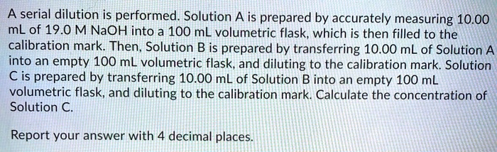 SOLVED:A serial dilution is performed. Solution A is prepared by ...