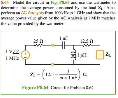 864 model the circuit in fig p864 and use the wattmeter to determine ...