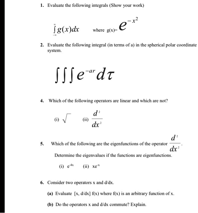 SOLVED:Evaluate the following integrals (Show your work) X2 Jg(x)dx where g(x)= Evaluate the ...