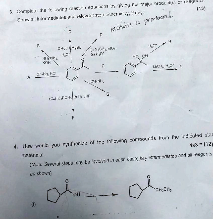 3. Complete the following reaction equations by giving the major product(s) or reagents. Show ...