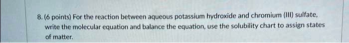 8. (6 points) For the reaction between aqueous potassium hydroxide and ...