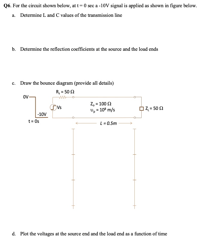 SOLVED: Q6. For the circuit shown below, at t = 0 sec a -10V signal is ...