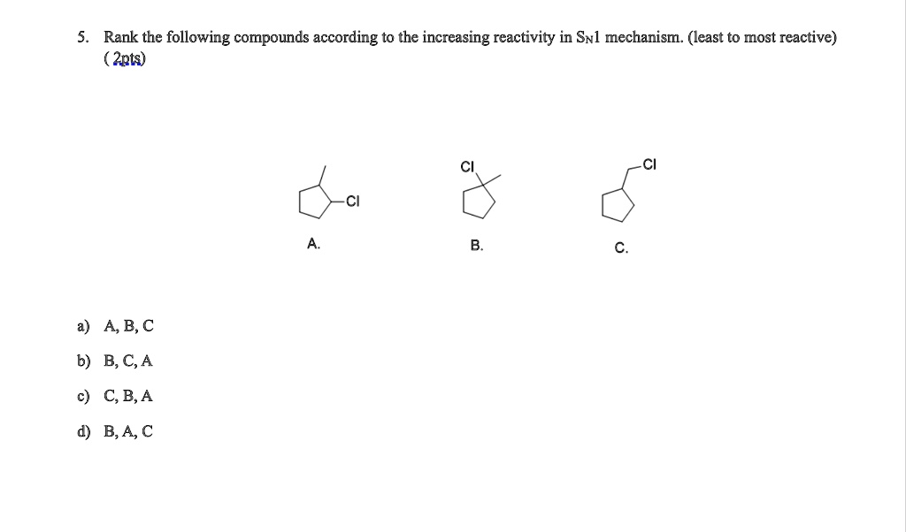 SOLVED: Rank the following compounds according to the increasing ...