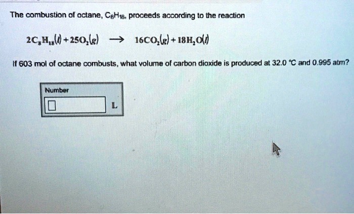 SOLVED: The combustion of octane, CuHi8; proceeds according t0 the ...