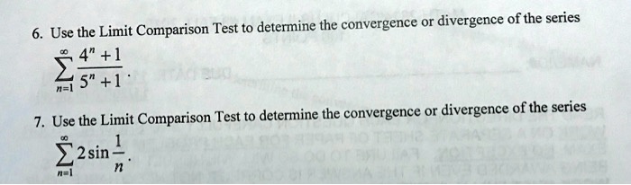 SOLVED: Use the Limit Comparison Test to determine the convergence or ...