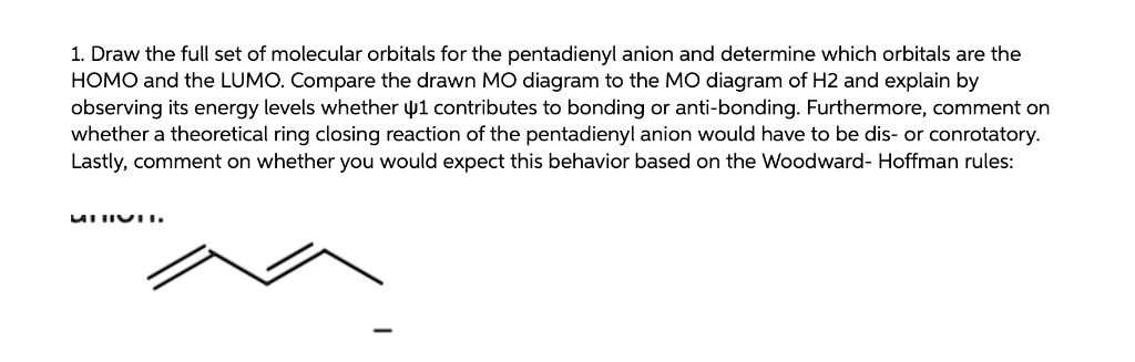 1draw the full set of molecular orbitals for the pentadienyl anion and ...