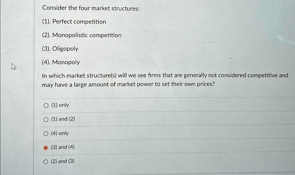 SOLVED: Consider the four market structures: (1). Perfect competition ...
