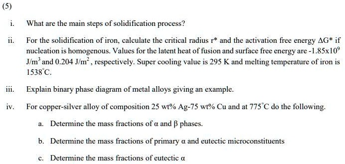 SOLVED: What are the main steps of the solidification process? For the ...