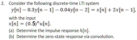 SOLVED: Consider the following discrete-time LTI system [1-u]xz + [u]x = [z-u]K00 - [I-u]Kg0 ...