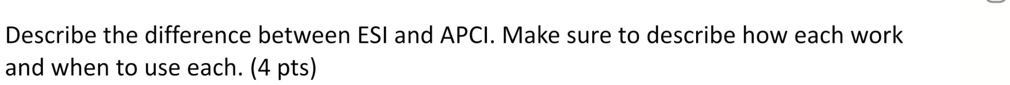Describe the difference between ESI and APCI. Make sure to describe how ...