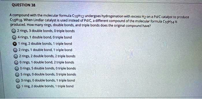 SOLVED: QUESTION 38 Acompound with the molecular formula C10H12 ...