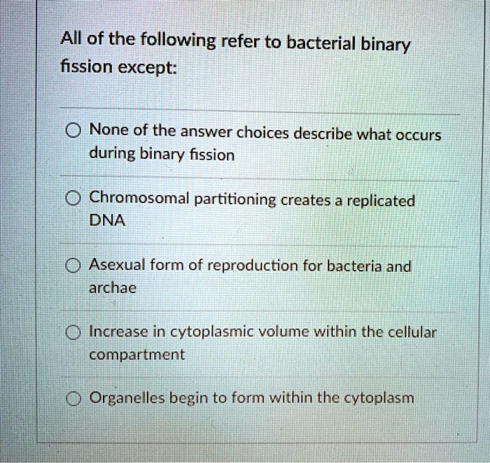 SOLVED: None of the answer choices describe what occurs during binary ...