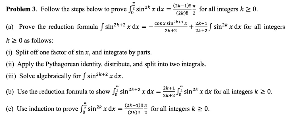Problem 3. Follow the steps below to prove ∫0^π/2sin^2k x ...