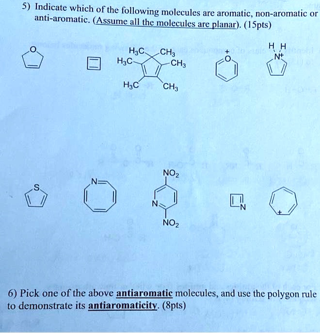 5) Indicate which of the following molecules are aromatic, non-aromatic ...