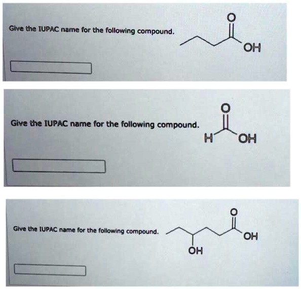 Give the IUPAC name for the following compound. OH Give the IUPAC name ...