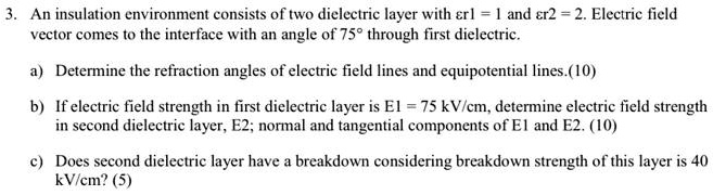 SOLVED: Course name: High Voltage Techniques 3. An insulation ...