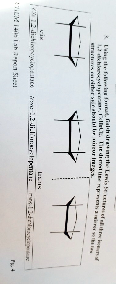 SOLVED: CHEM 1406 Lab Report: Cis-1,2-dichlorocyclopentane Sheet, trans-L,2-dichlorocyclopentane ...