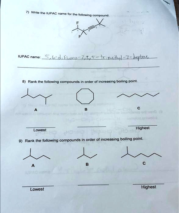SOLVED: 7. Write the IUPAC name for the following compound IUPAC name: 5-difluoro-2,4,6 ...