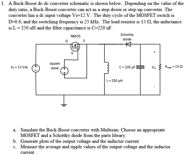 1. A Buck-Boost dc-dc converter schematic is shown below. Depending on the value of the duty ...