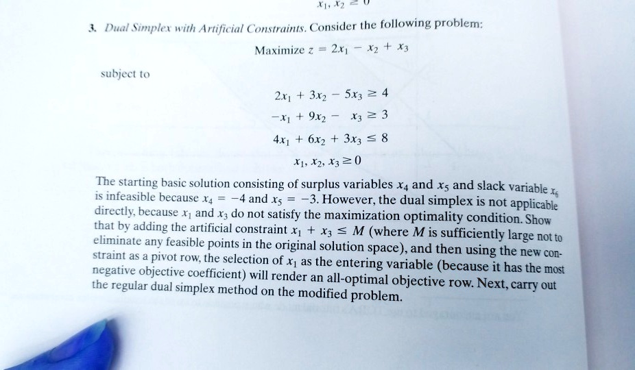 x1, x2 ? 0 3. Dual Simplex with Artificial Constraints. Consider the following problem: Maximize ...
