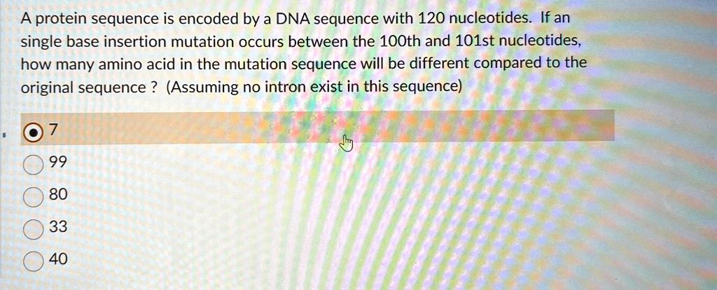 A protein sequence is encoded by a DNA sequence with 120 nucleotides. If an single base ...