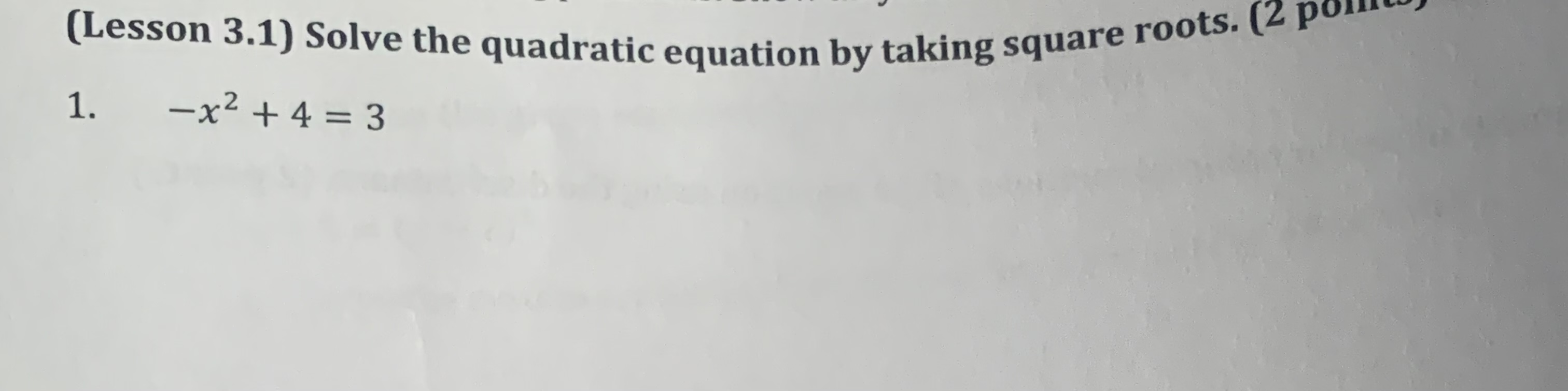 SOLVED: (Lesson 3.1) Solve the quadratic equation by taking square ...