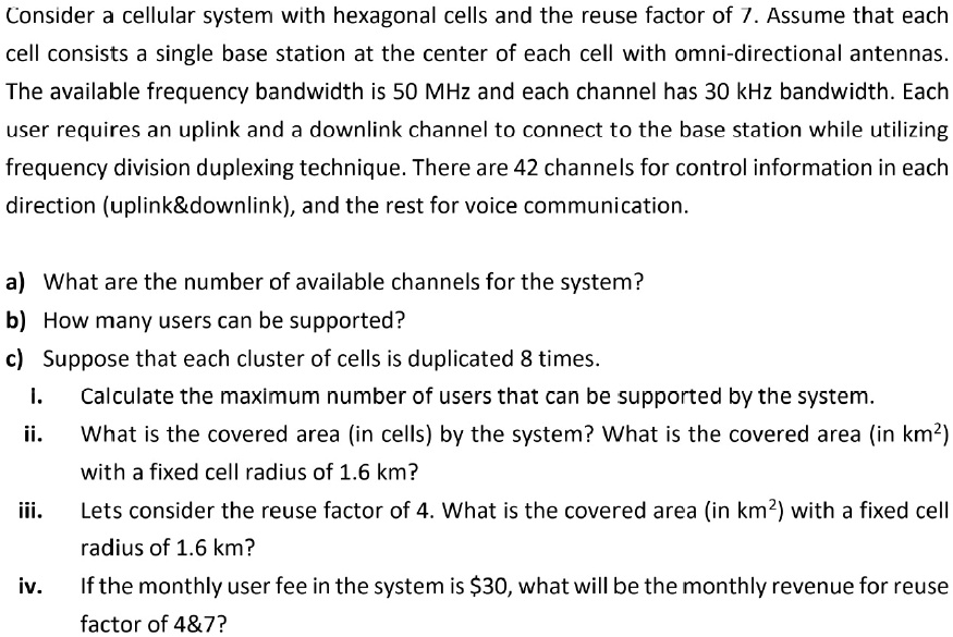 Consider a cellular system with hexagonal cells and the reuse factor of ...