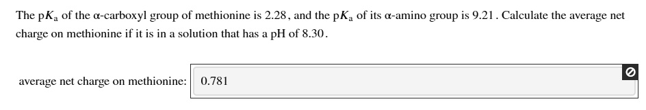 the pka of the carboxyl group of methionine is 228 and the pk of its ...