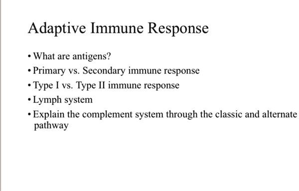 Adaptive Immune Response • What are antigens? • Primary vs. Secondary ...