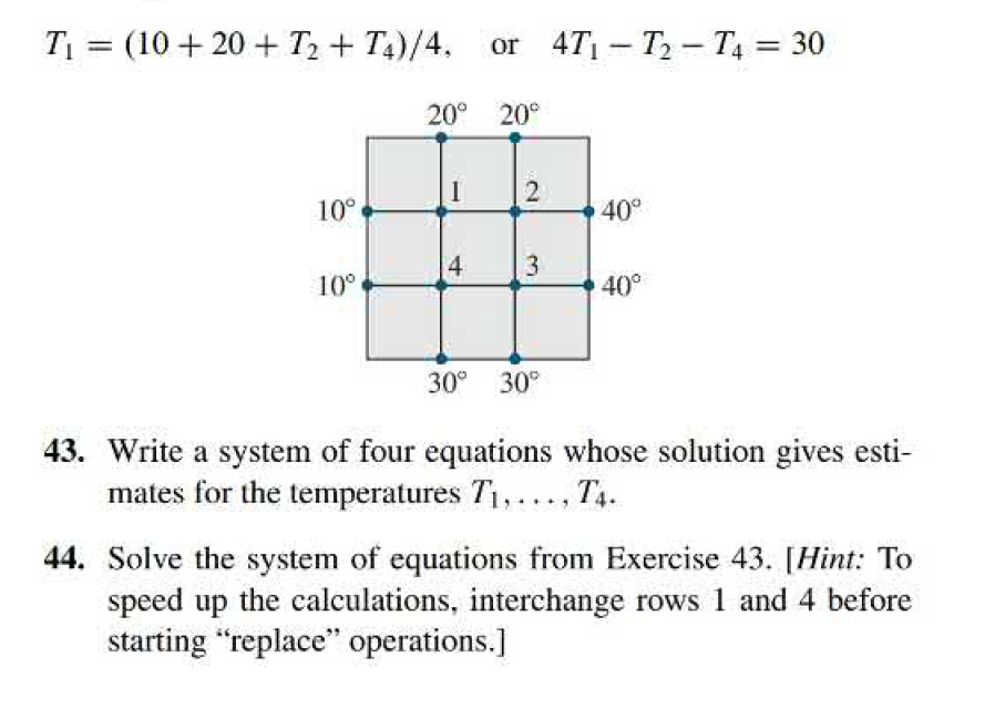 T1=(10+20+T2+T4) / 4, or 4 T1-T2-T4=30 43. Write a system of four equations whose solution gives ...
