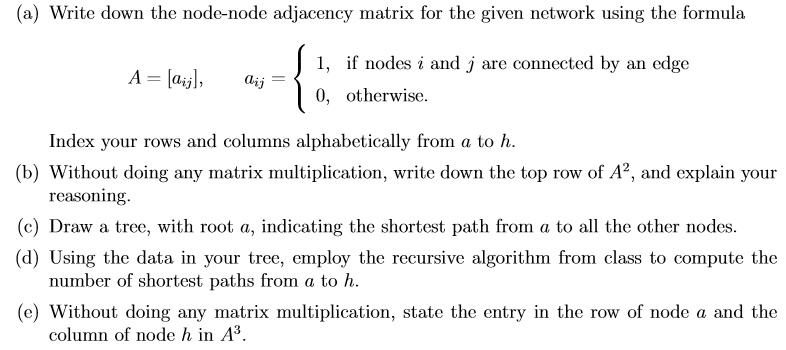 Solvedwrite Down The Node Node Adjacency Matrix For The Given Network Using The Formula Il