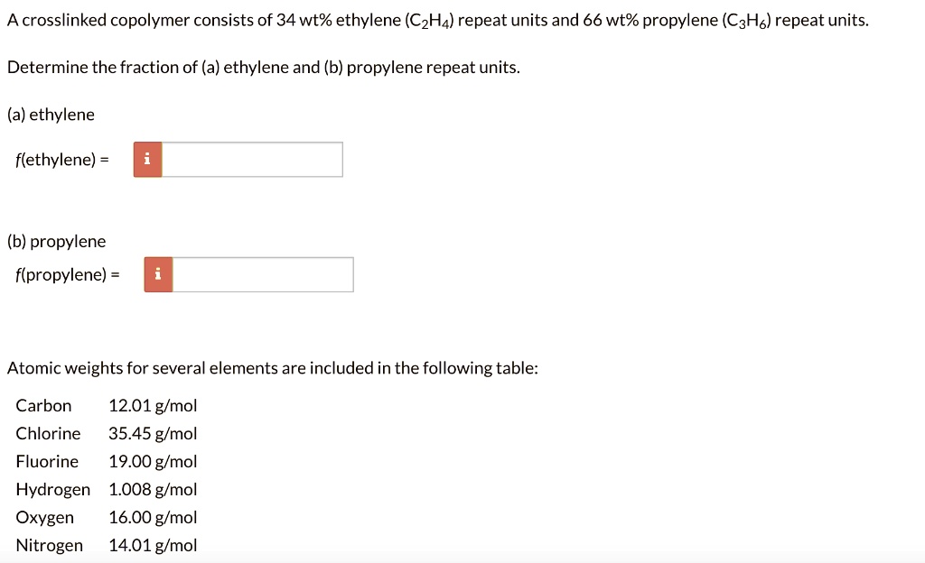 SOLVED: A crosslinked copolymer consists of 34 wt% ethylene (C2H4 ...