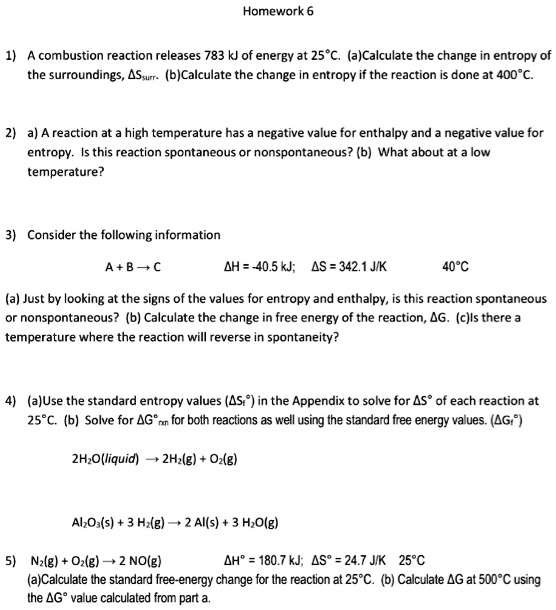 SOLVED: Homework 6 A combustion reaction releases 783 kJ of energy at 25*C, (a)Calculate the ...