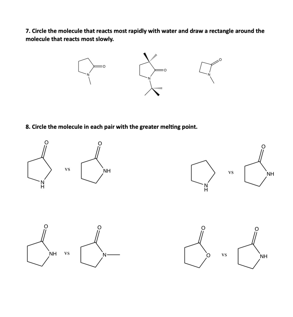 7 circle the molecule that reacts most rapidly with water and draw a ...