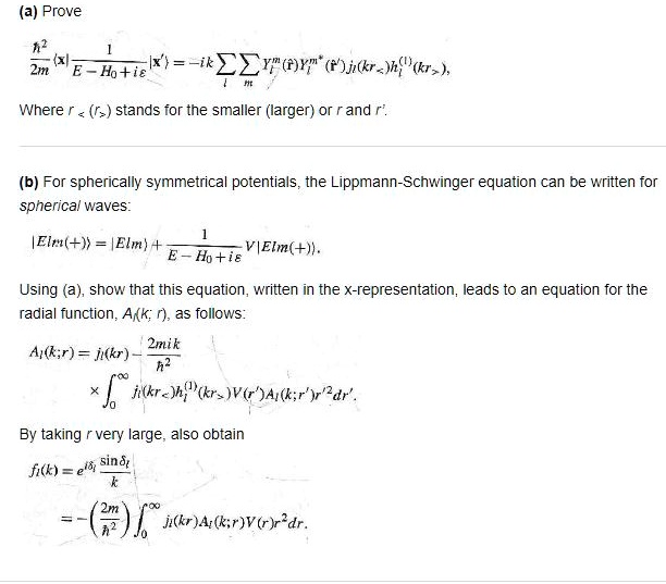 SOLVED: (a) Prove that E-Ho+i = ikYyjkrhkr Where r(r-) stands for the smaller (larger or r and r ...