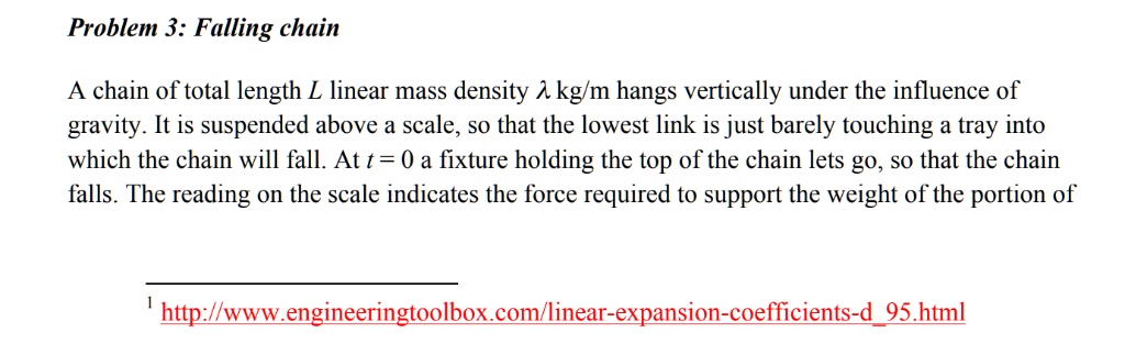 SOLVED: Problem 3: Falling Chain A chain of total length L with a linear mass density of A kg/m ...