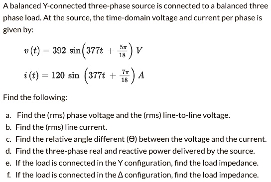 SOLVED: A balanced Y-connected three-phase source is connected to a balanced three-phase load ...