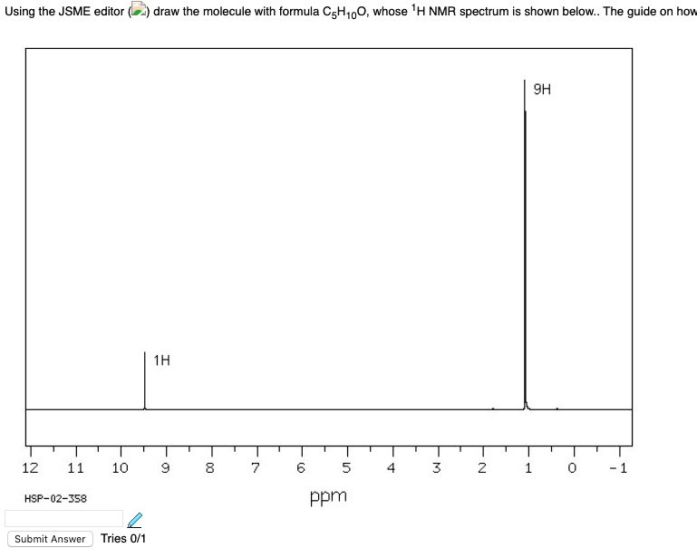 Using the JSME editor draw the molecule with formula C5H10O, whose ^1H NMR spectrum is shown ...