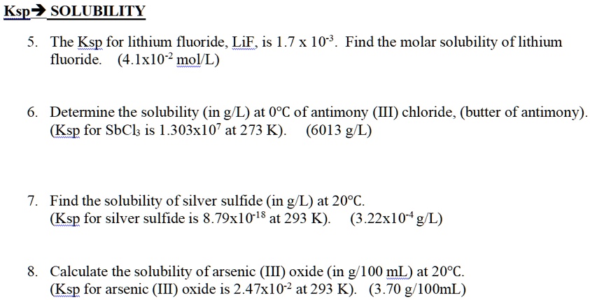 SOLVED:Ksp > SOLUBILITY The Ksp for lithium fluoride, LiE, is 1.7 x 10-. Find the molar ...