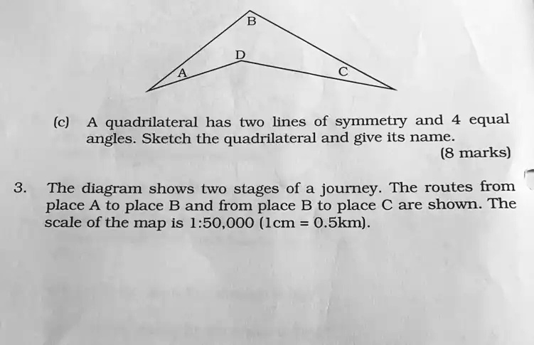B D A C (c) A quadrilateral has two lines of symmetry and 4 equal ...