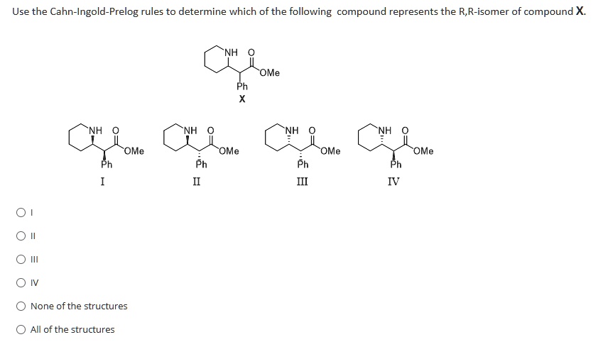 use the cahn ingold prelog rules to determine which of the following ...