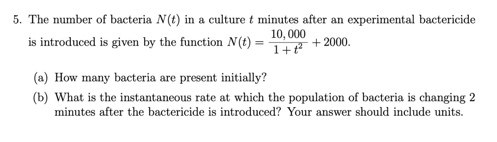 5 the number of bacteria nt in a culture t minutes after an ...