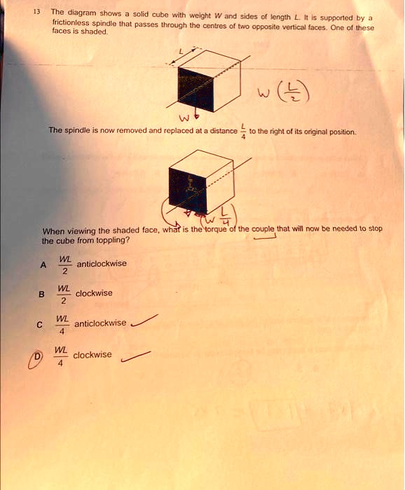 13 A B C The diagram shows a solid cube with weight W and sides of ...